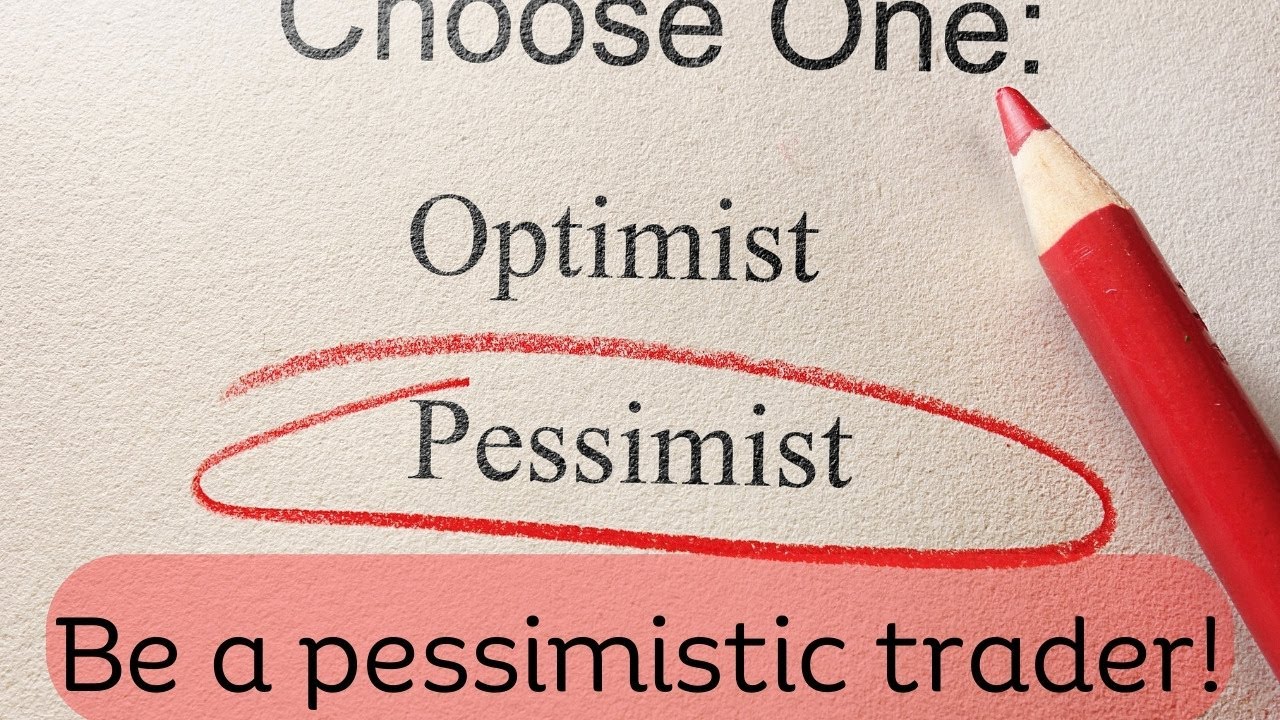 Be a pessimistic trader! - YouTube