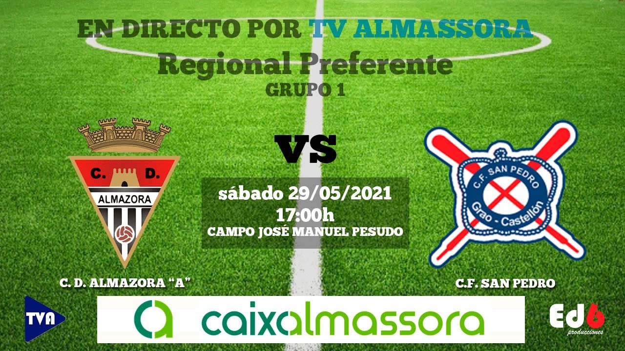 CD Almazora contra CF San Pedro 29-05-2021 - YouTube