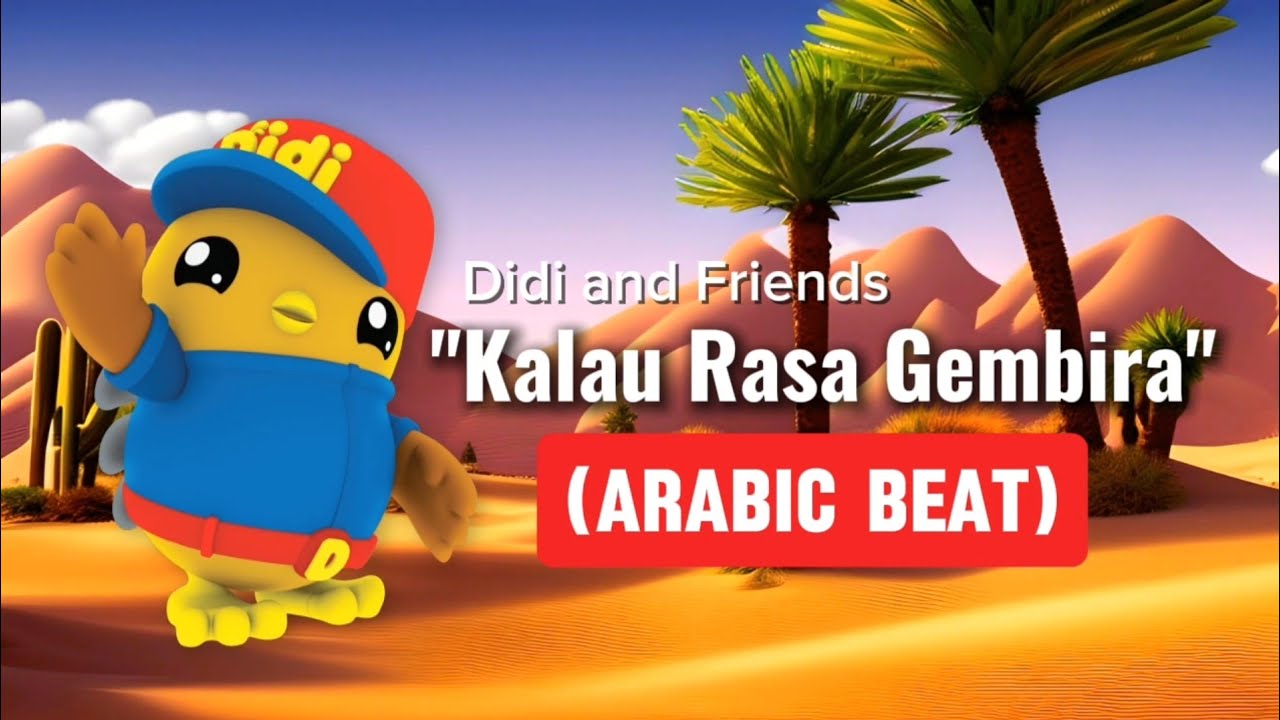Kalau Rasa Gembira (Arabic Beat) - Didi & Friends | Lagu Kanak-Kanak ...