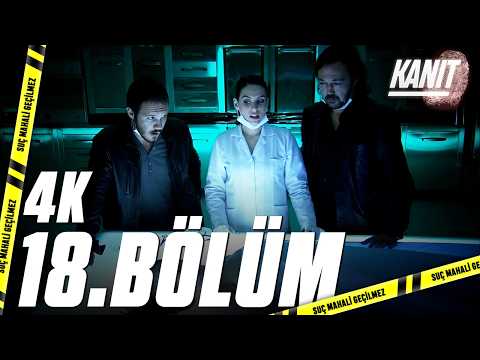 Kanıt 18. Bölüm | 4K İzle!