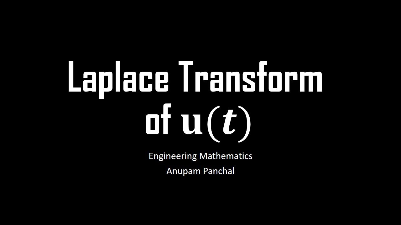 Laplace Transform of unit step function - YouTube