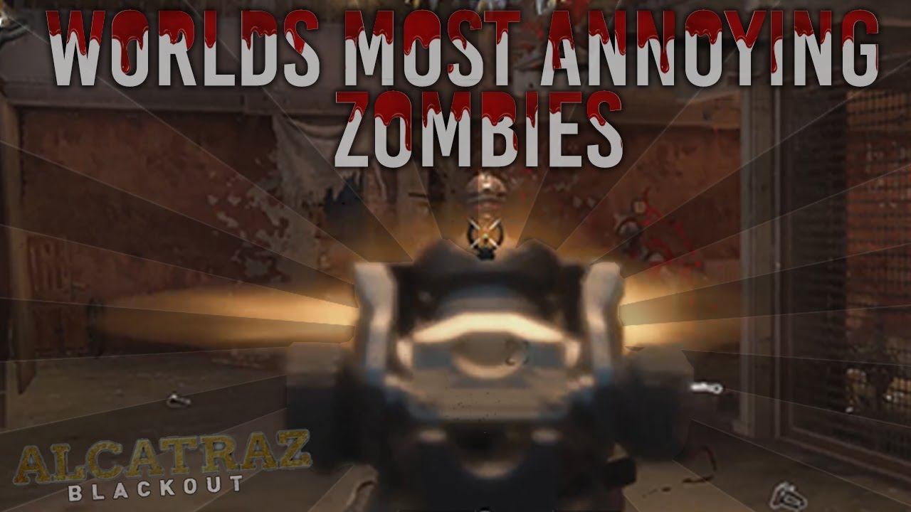 *WORLD RECORD* ANNOYING ZOMBIES | BO4 Blackout - Alcatraz | 1 - YouTube