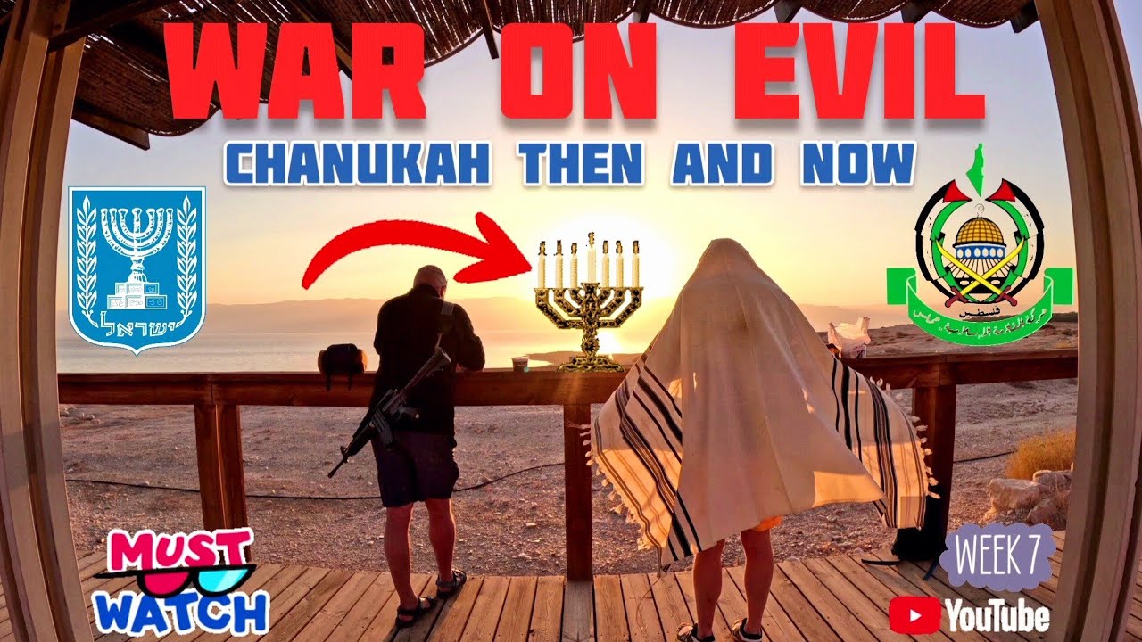 WAR ON EVIL | Chanukah Then And Now 🇮🇱 🕎 🇵🇸 ⚔️ Week 7 of 12 - YouTube