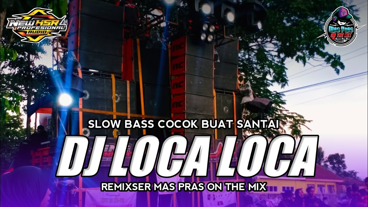 DJ LOCA LOCA - JINGLE NEW HSR PROFESIONAL AUDIO • MAS PRAS ON THE MIX ...