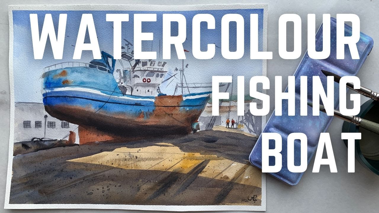 Watercolour Fishing Boat - Full Process Tutorial - YouTube