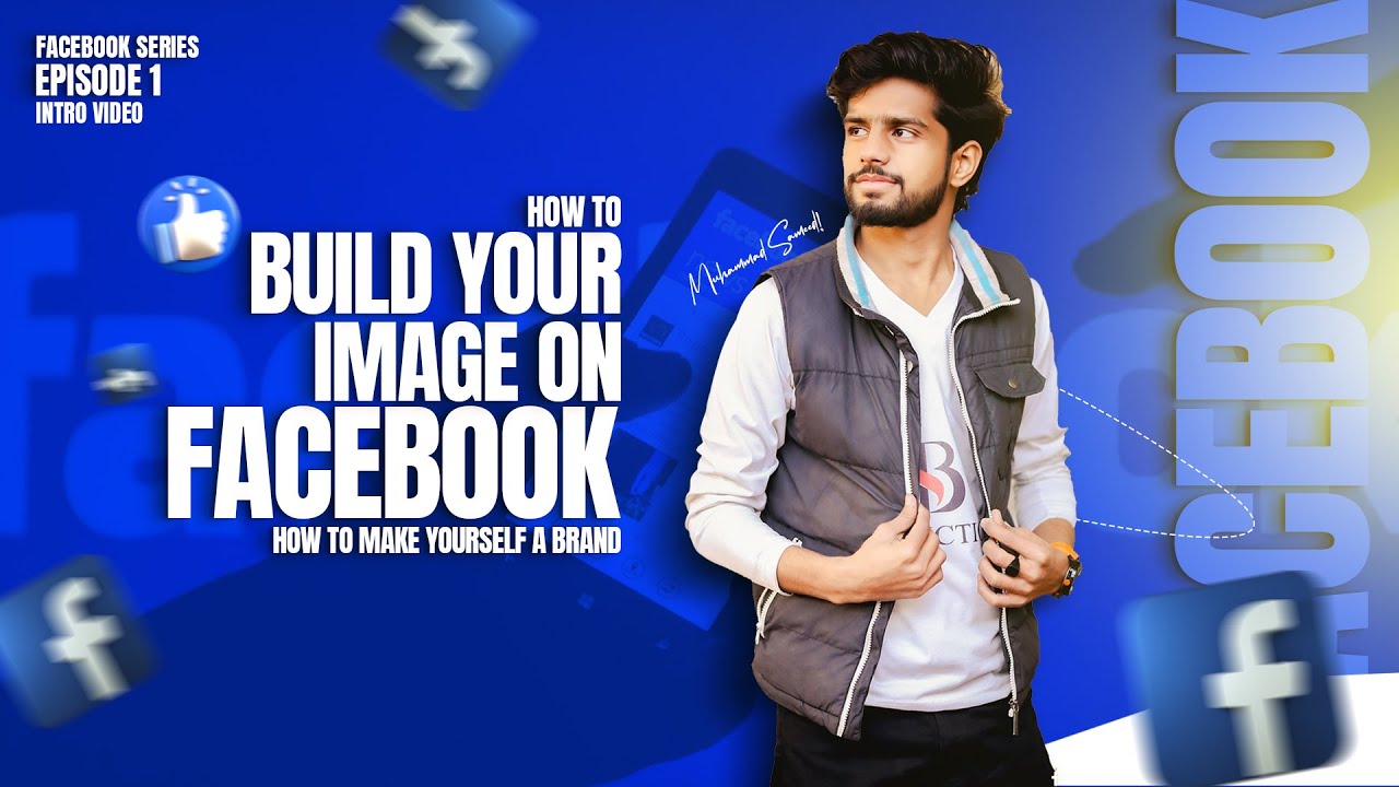 How to Build Your Image On Facebook | Facebook Series | Episode 1 - YouTube