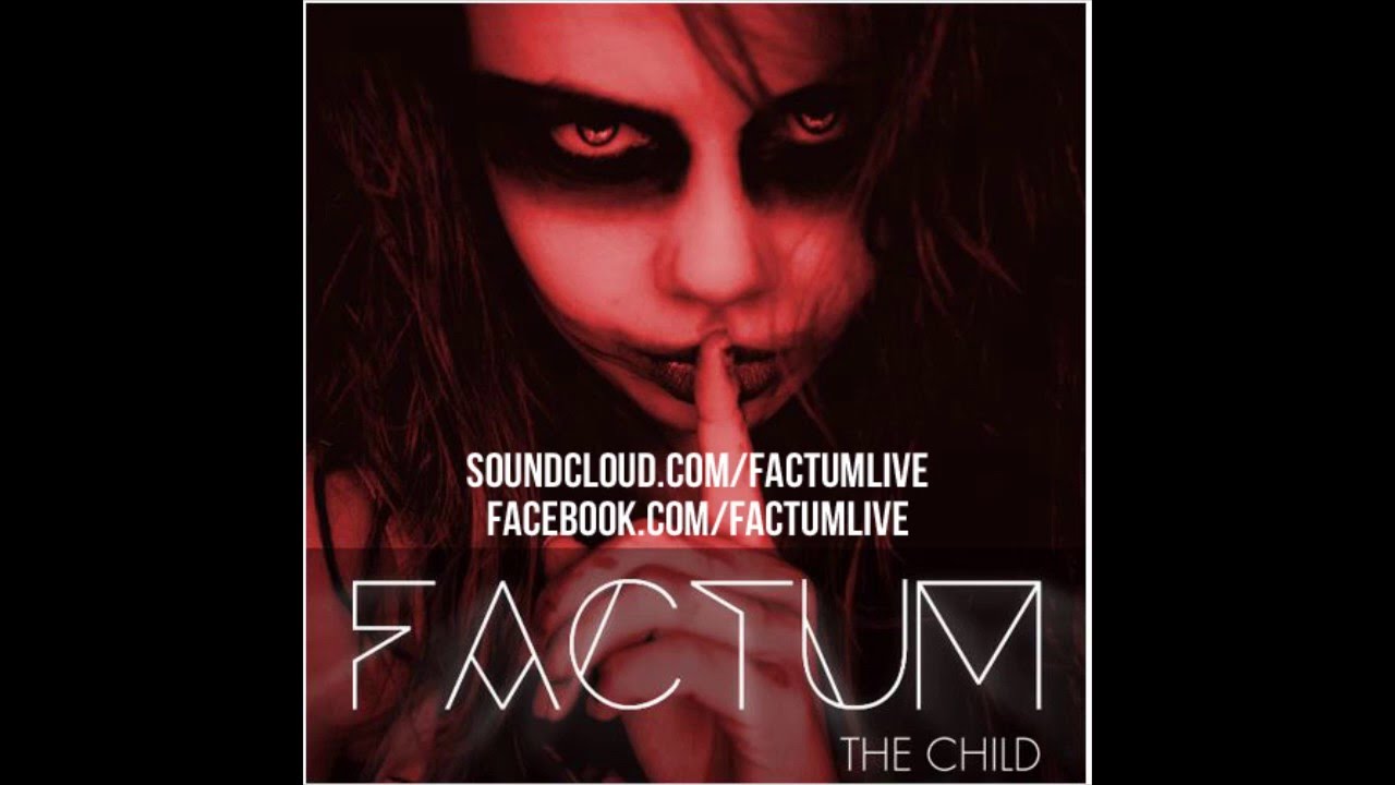 FACTUM - THE CHILD (ORIGINAL MIX) PROGRESSIVE TECHNO 24BITS 96KHZ ...
