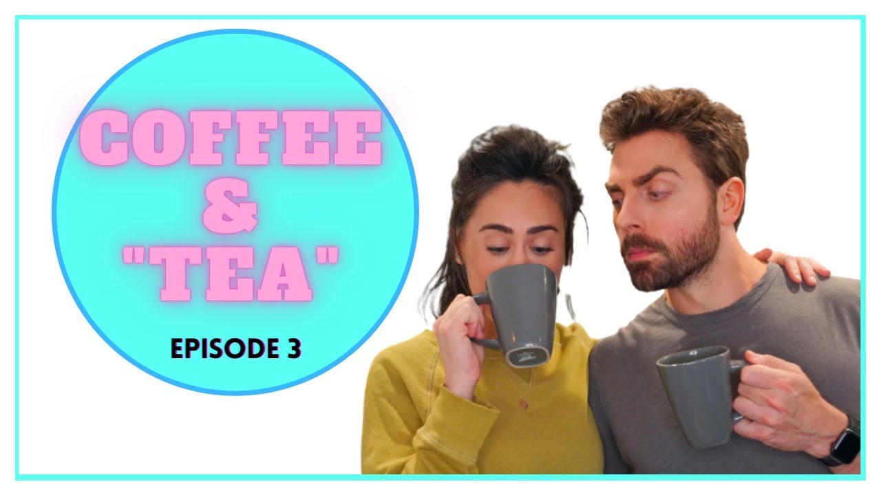 Episode 3 of Coffee & "Tea" - LIVE [Dating, Love & Relationship Advice ...