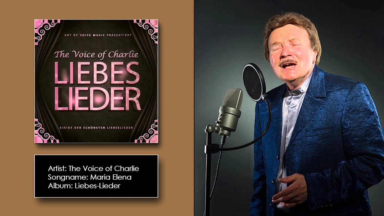 The Voice of Charlie "Maria Elena" - YouTube