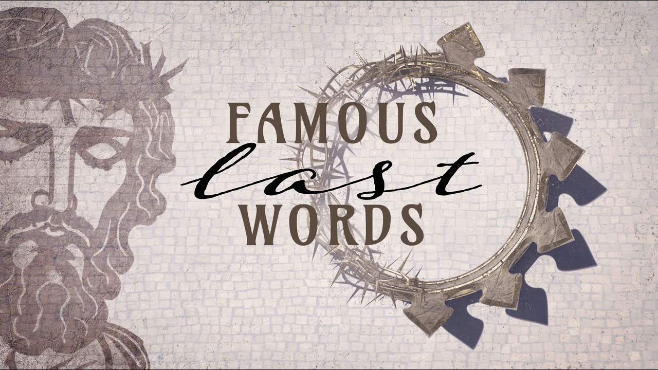 Famous Last Words: Father, Forgive Them - YouTube