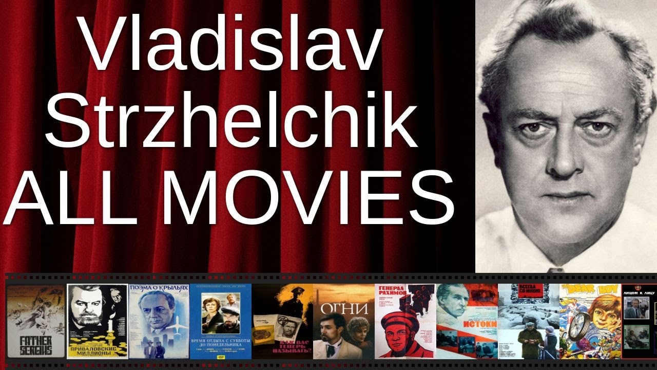 ALL Vladislav Strzhelchik Movies Ranked by Score (Critics + Fans) - YouTube