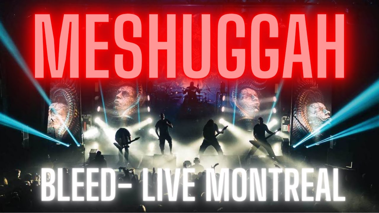 Bleed - Meshuggah ( Montreal 2023 ) last show & song tour - YouTube