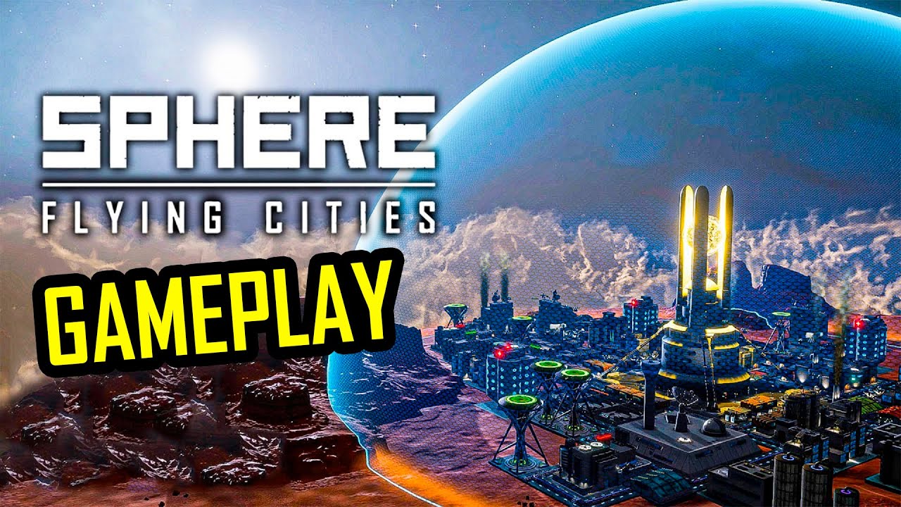 Sphere Flying Cities - Un City Builder Survival Post Apocalíptico en el ESPACIO ! - YouTube