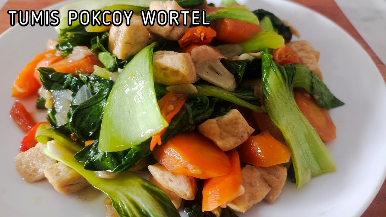 MASAK SAYUR POKCOY CAMPUR WORTEL DAN TAHU - YouTube