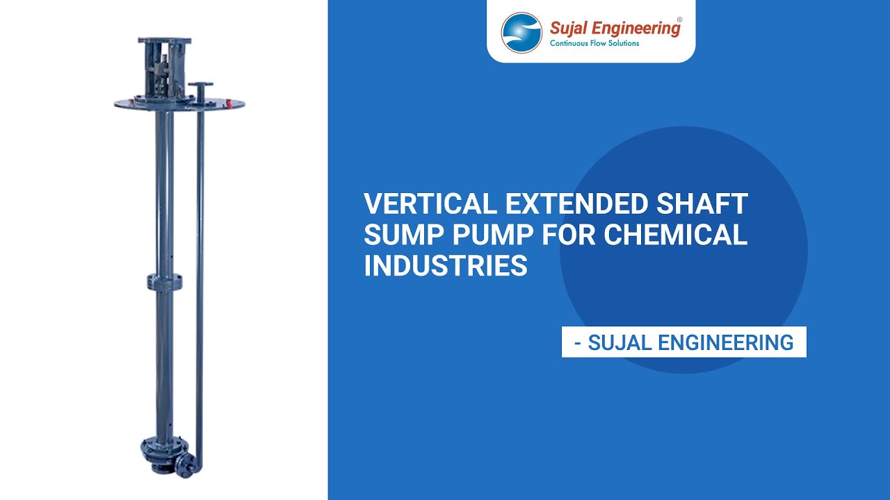 Vertical Extended Shaft Sump Pump For Chemical Industries - YouTube