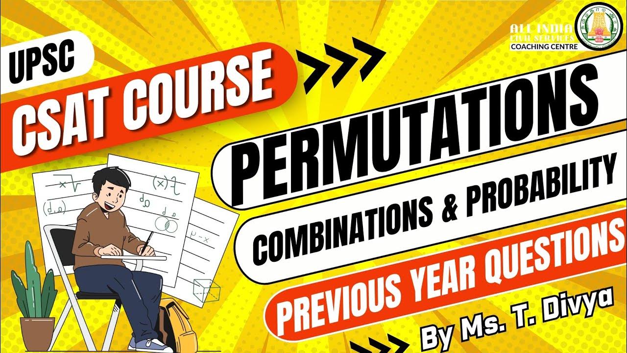CSAT Course | 9th Class | Permutations, Combinations & Probability | UPSC Prelims | Ms. T. Divya ...