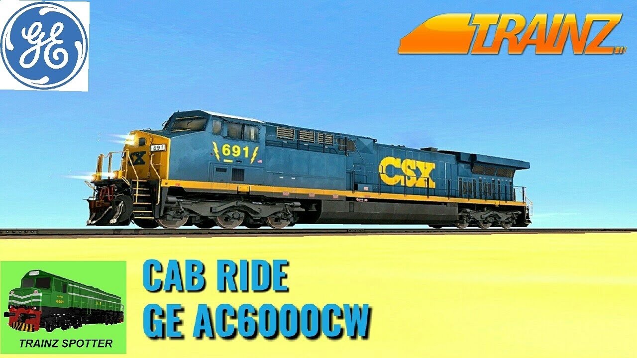 Trainz Simulator 12 || GE AC6000CW Locomotive Physics & Cab Ride. - YouTube