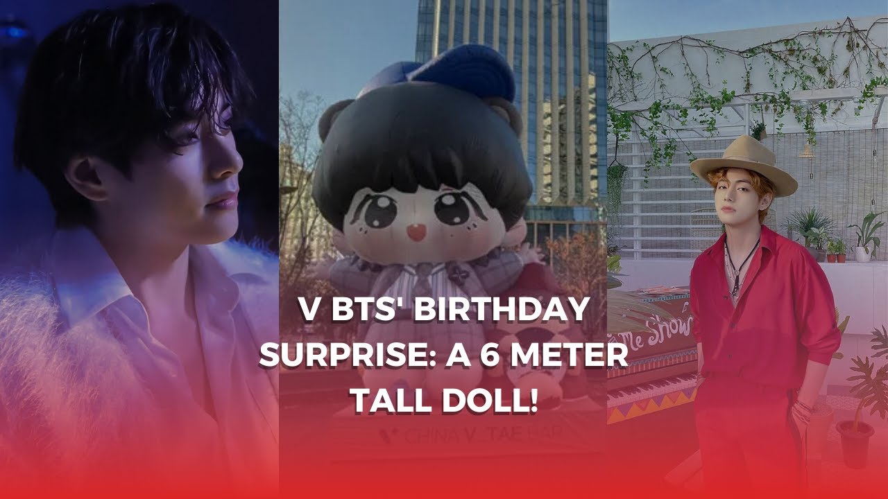 V BTS' Birthday Surprise: A 6 Meter Tall Doll! - YouTube