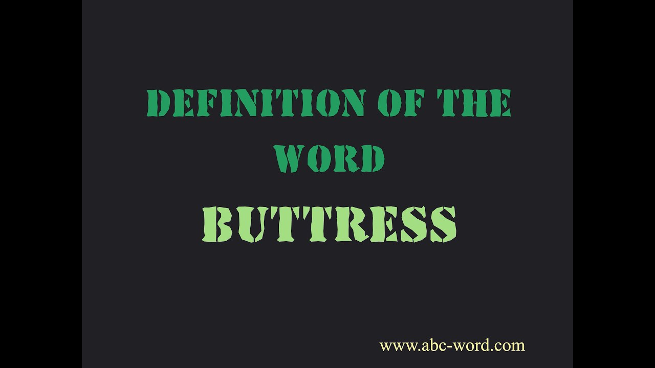 Definition of the word "Buttress" - YouTube