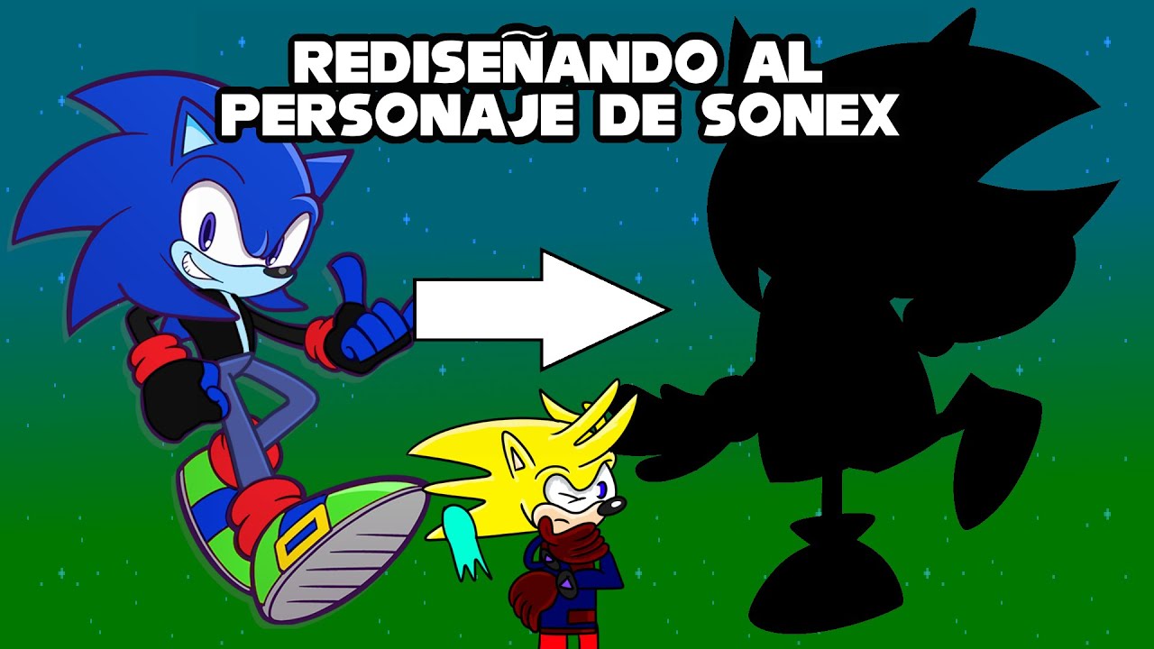 Rediseñando al personaje de Sonex - YouTube