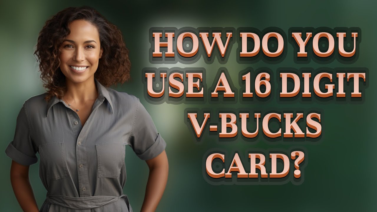 How do you use a 16 digit V-Bucks card? - YouTube