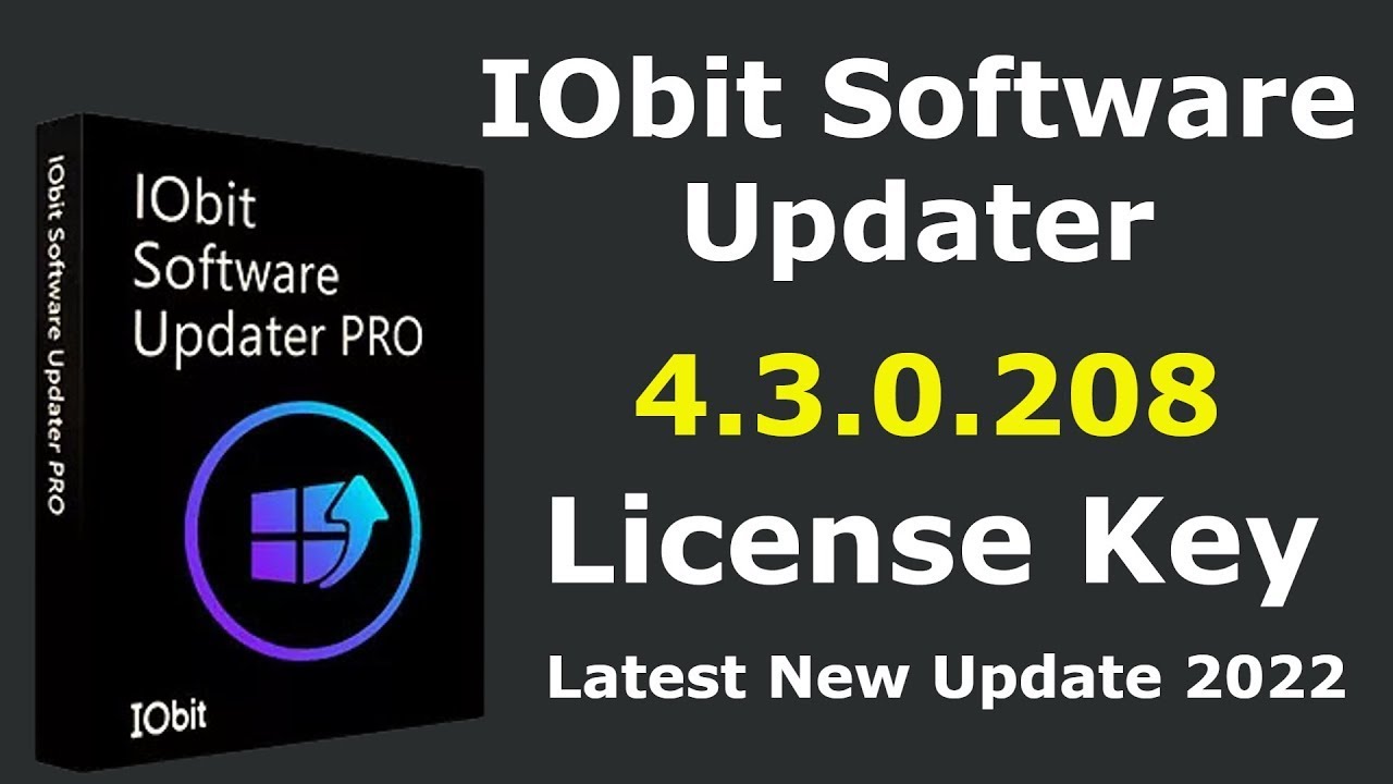 Iobit Software Updater Pro 4.3.0.208 New License Key 2022 - YouTube