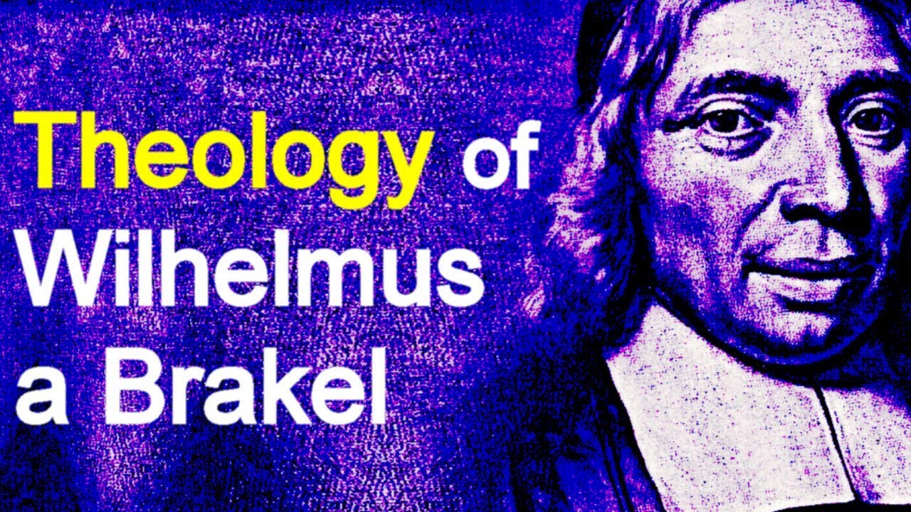 Theology of Wilhelmus à Brakel - Bartel Elshout Lecture - YouTube