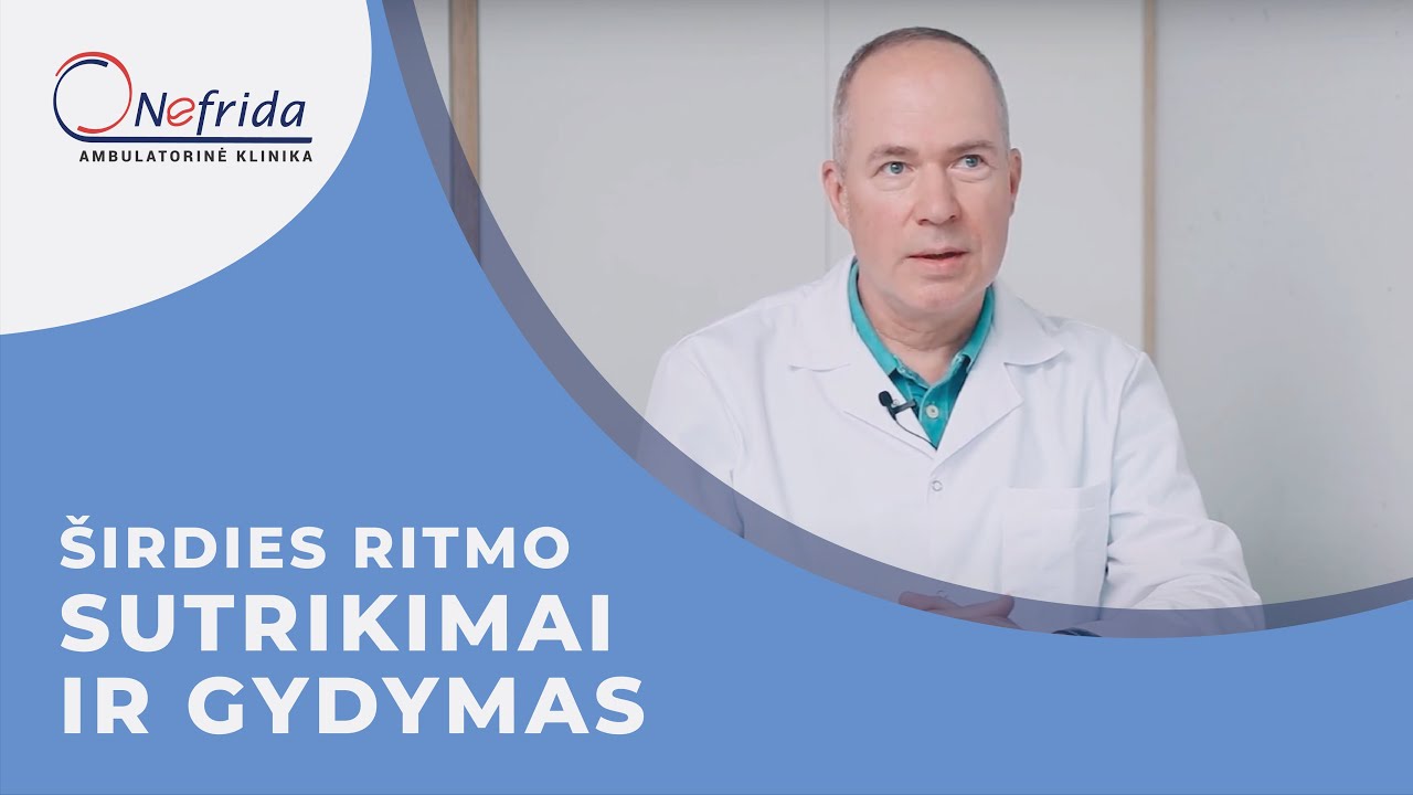 Nefrida | Širdies ritmo sutrikimai ir gydymo būdai - YouTube