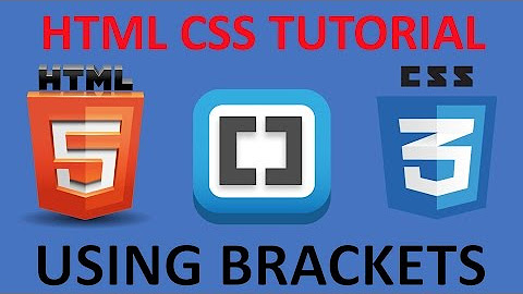 HTML and CSS Tutorial for Beginners in Brackets Text Editor - YouTube