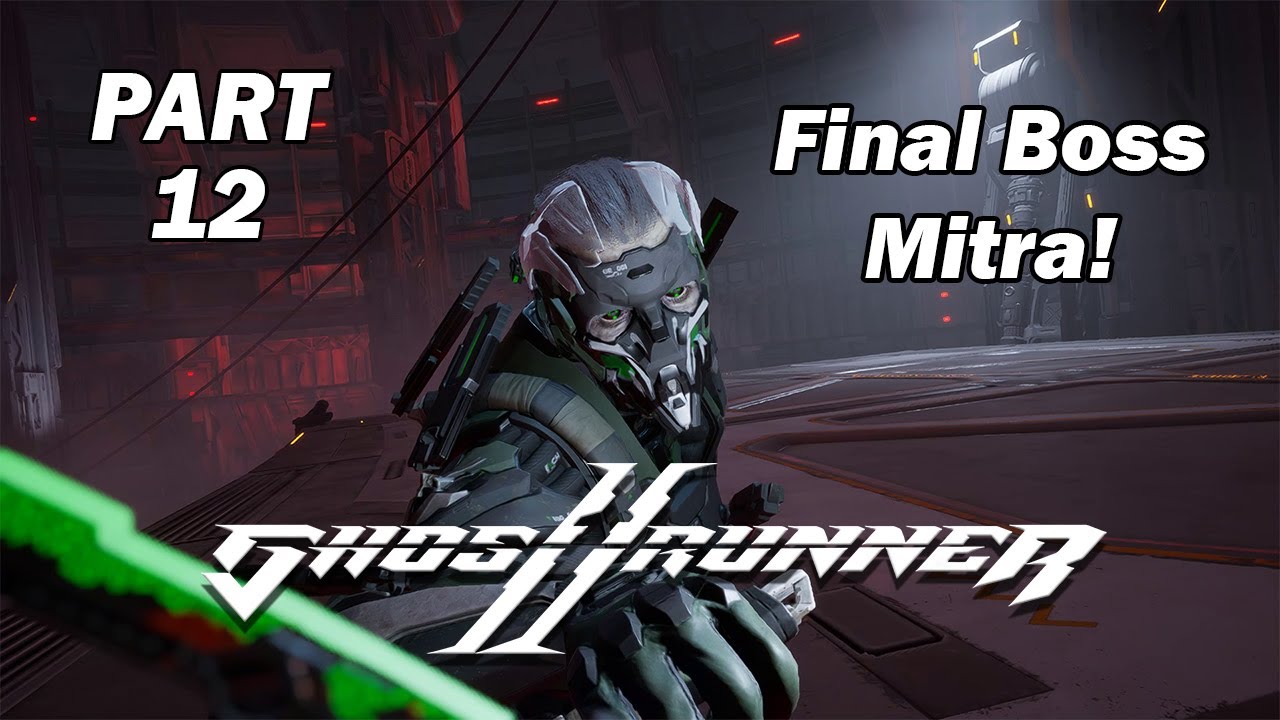 Ghostrunner 2 - Part 12 Final Boss! MITRA! - YouTube