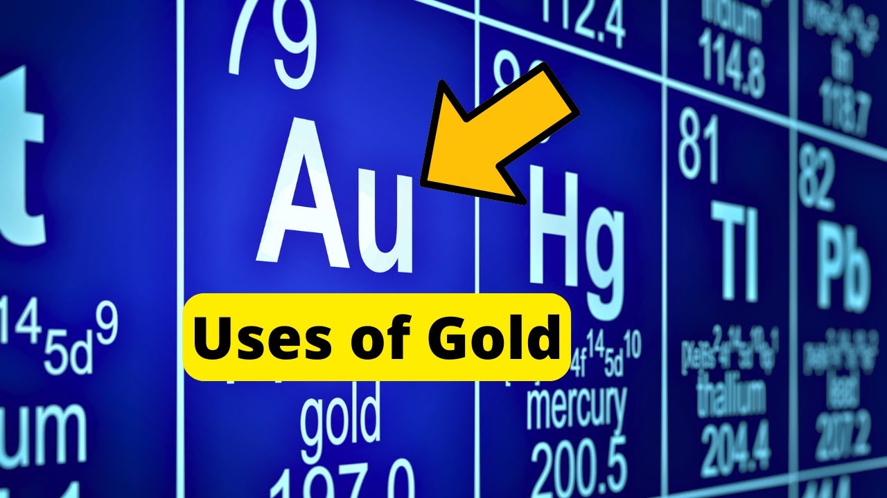 Gold Element | Uses of Gold | Periodic Table Videos Gold | Gold Kya Hai ...