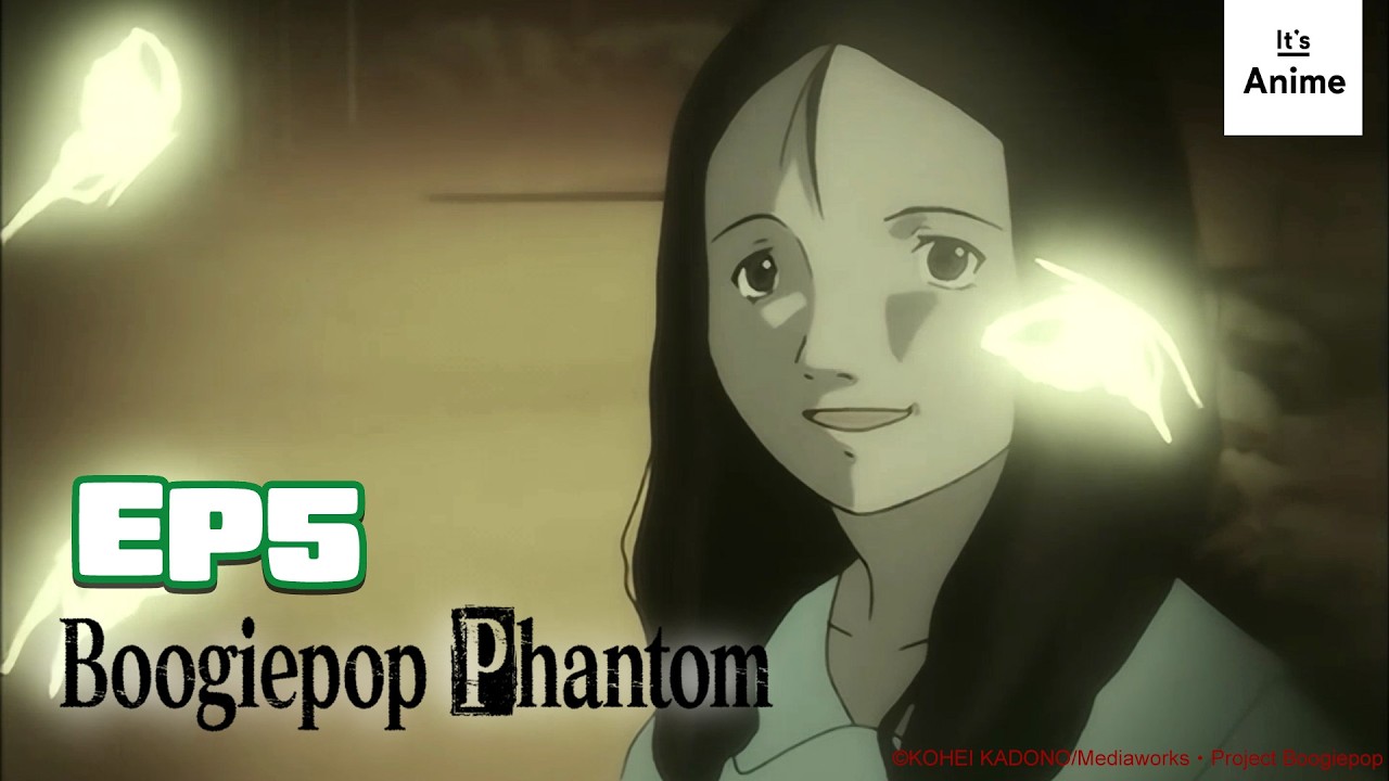 Full Episode 5 | BOOGIEPOP PHANTOM | It's Anime[Multi-Subs] - YouTube
