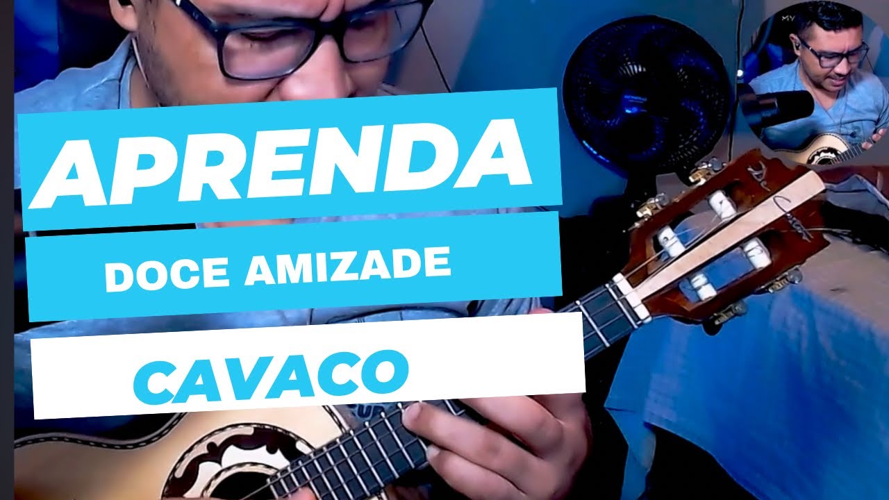 Aprenda a tocar - Doce Amizade I Jorge Aragão - Cavaco Bandola - DENER ...