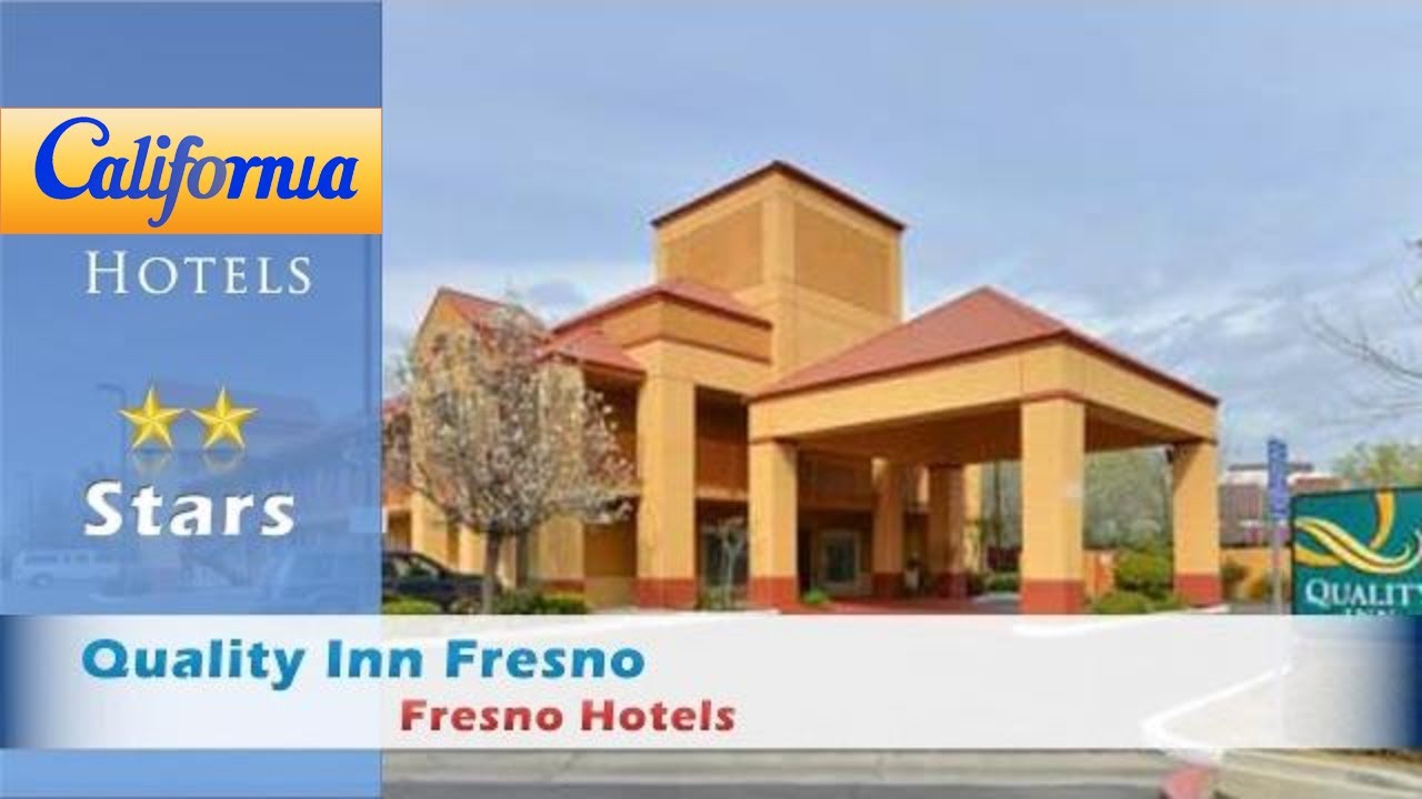 Quality Inn Fresno, Fresno Hotels - California - YouTube