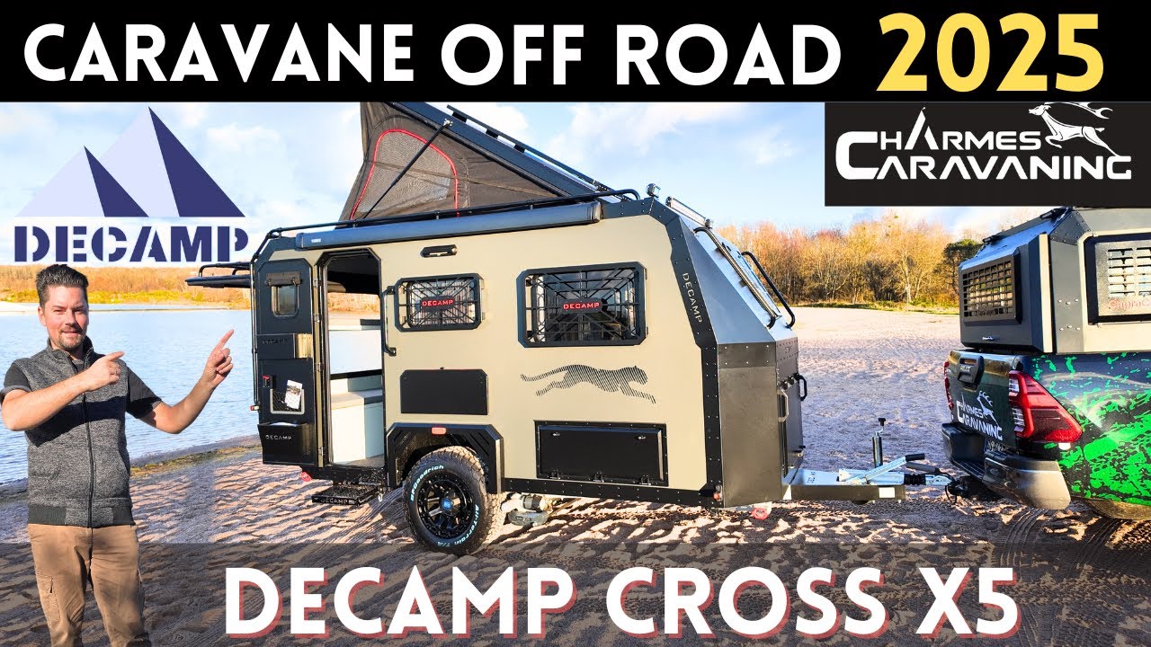 Du GRAND OFF ROAD !! Présentation CARAVANE Off Road DECAMP CROSS X5 - modèle 2025 ( 4 saisons ...
