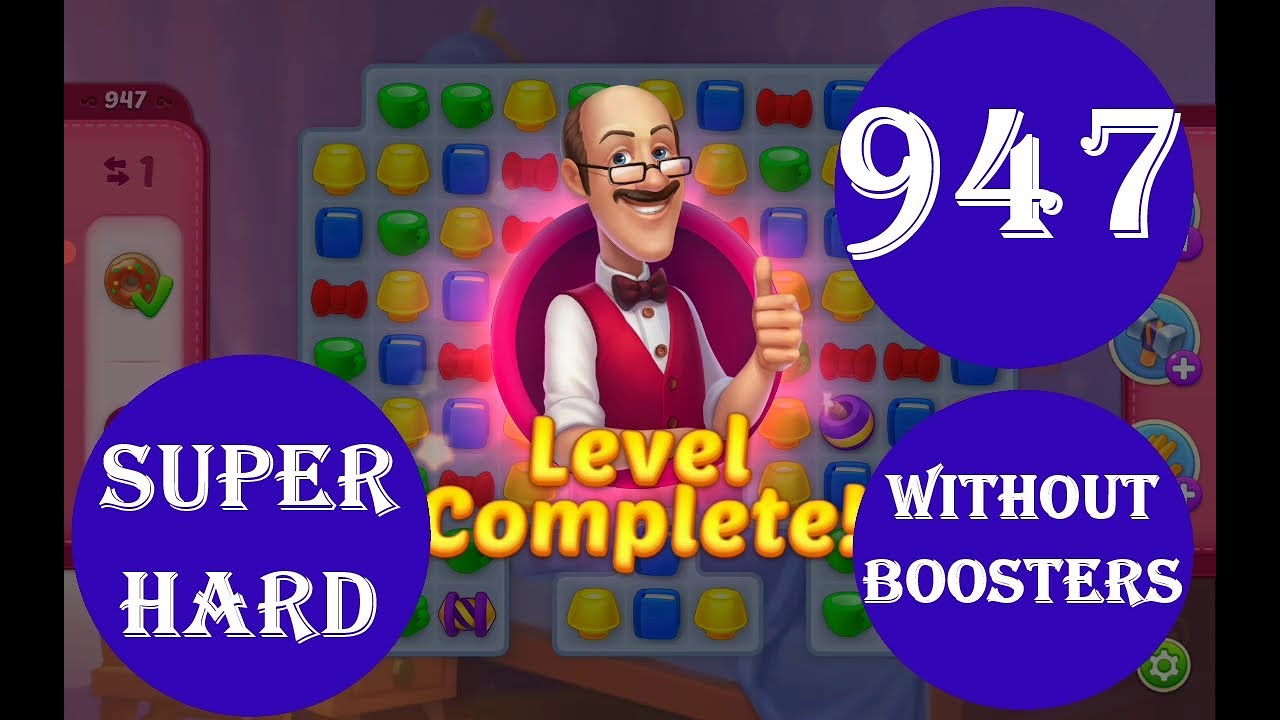 Homescapes Level 947 - [13 moves] [2022] [HD] solution of Level 947 ...