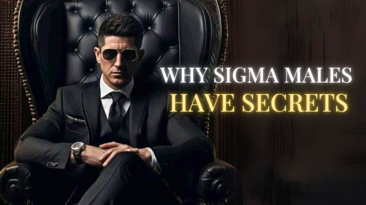 Why Sigma Males Choose to Keep Everything to Themselves - YouTube