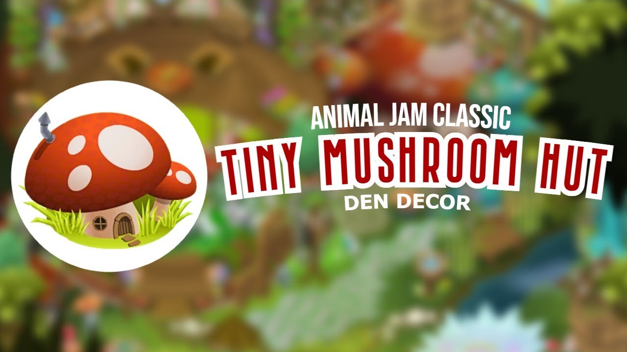 [ Den Decor ] Tiny Mushroom Hut | Animal Jam Classic - YouTube