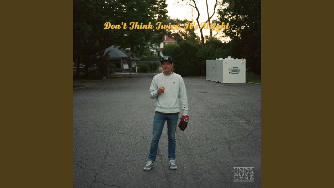 Don't Think Twice, It's Alright (feat. Zach Balch) - YouTube