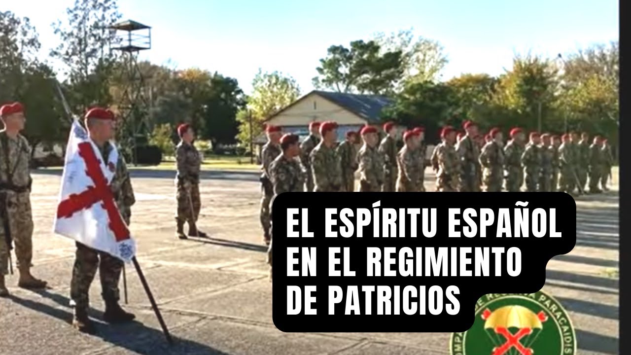 El Espíritu Español en el Regimiento de Patricios de Argentina - YouTube
