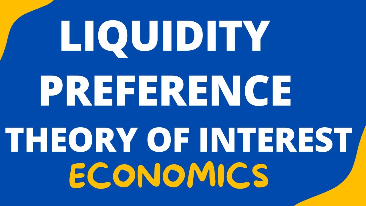 Liquidity Preference theory of interest |Economics | Interest ...