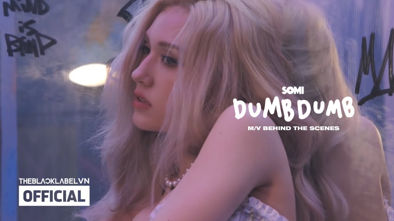 [VIETSUB] JEON SOMI (전소미) - 'DUMB DUMB' M/V MAKING FILM - YouTube