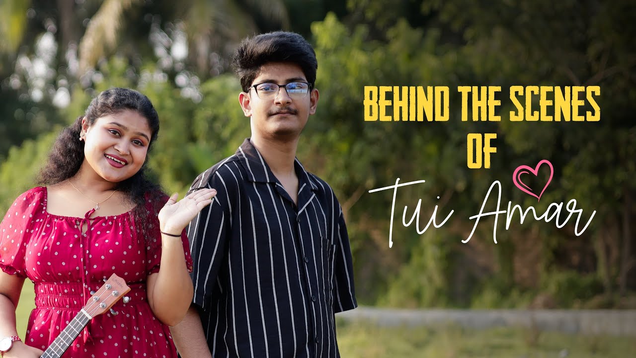 Behind The Scenes of Tui Amar 😁 - YouTube