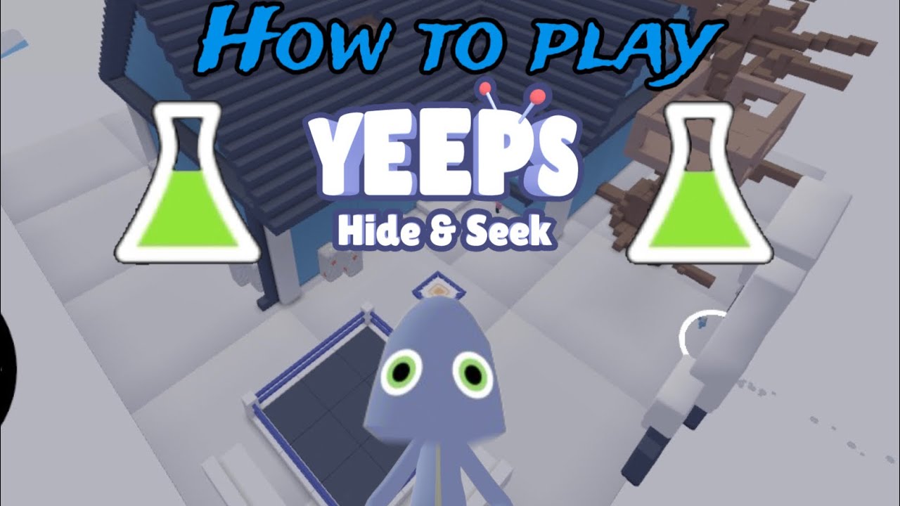 How to play Yeeps hide and seek tutorial - YouTube