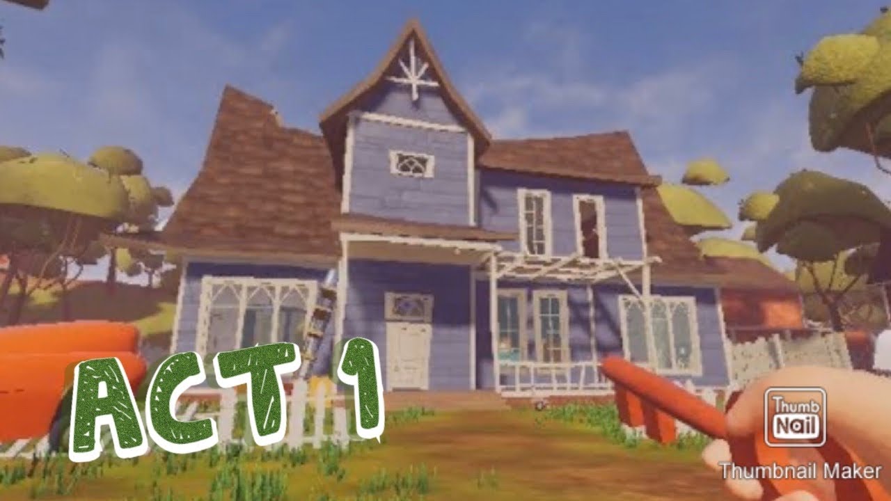 Hello Neighbor Act 1 Gameplay - YouTube