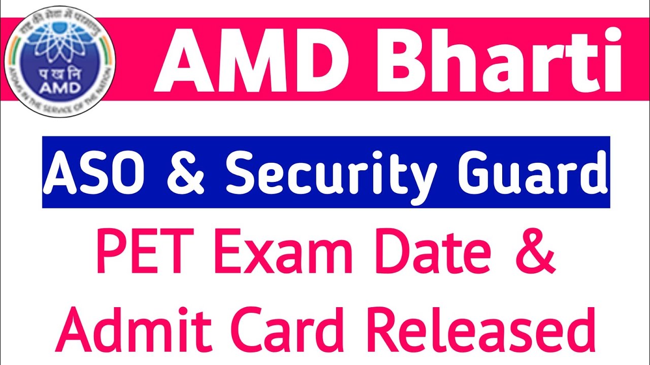 AMD ASO & Security Guard PET Exam Date And Admit Card Released | AMD ...