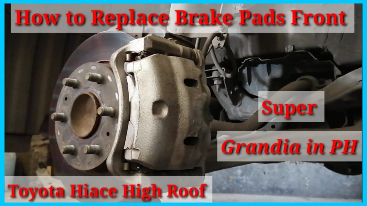 Toyota Hiace High Roof, How to Replace Brake Pads Front Toyota Hiace ...