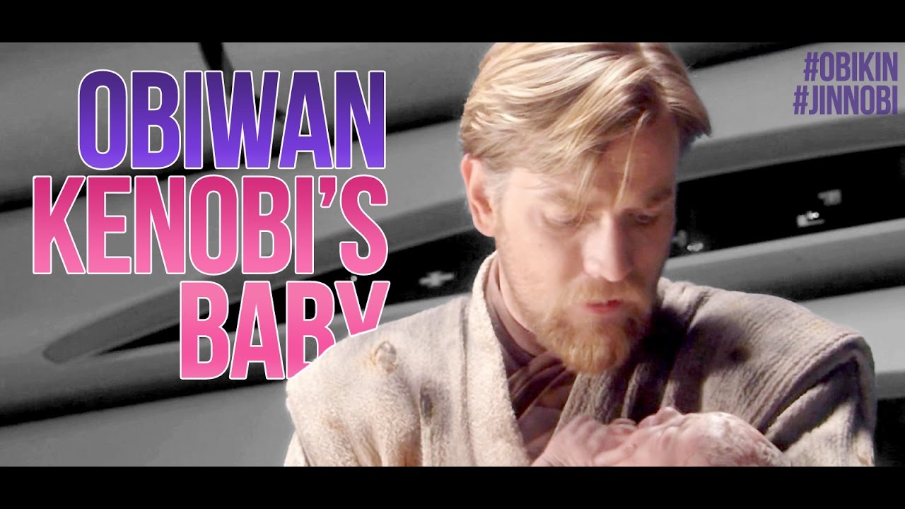 Obikin/Jinnobi ll Obi-wan Kenobi's Baby (Trailer) - YouTube