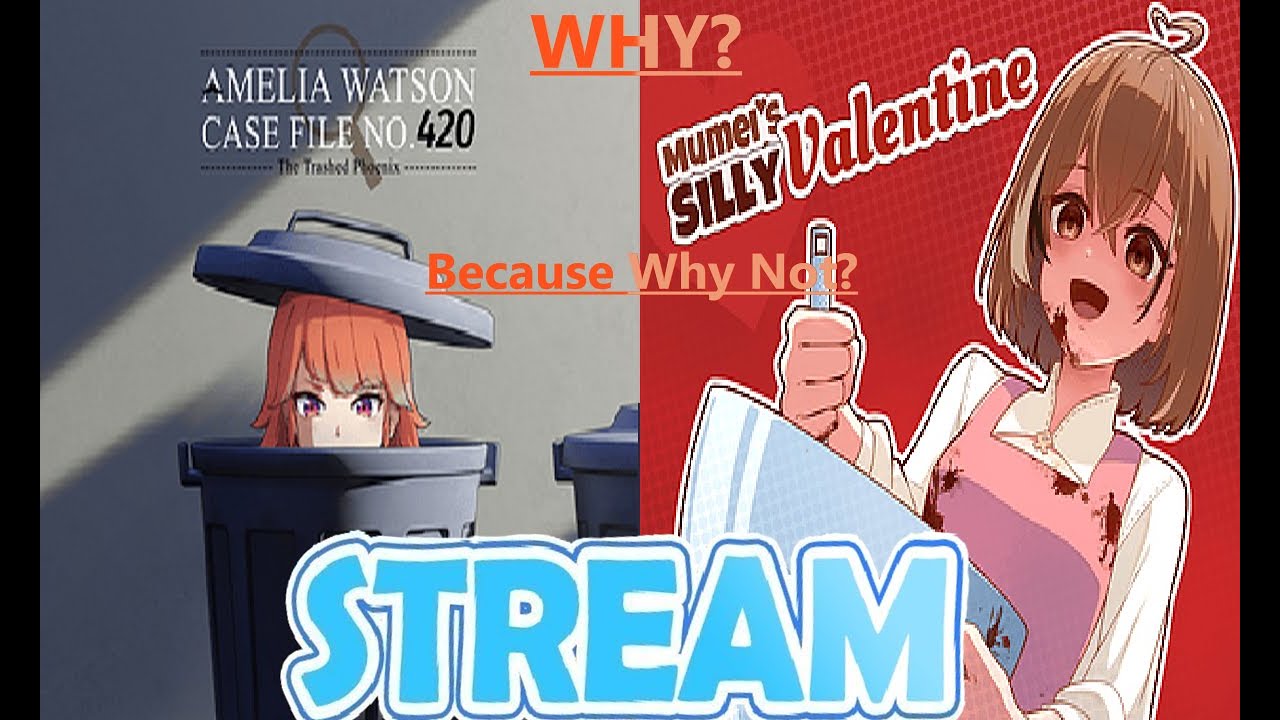 Amelia Watson Case File no.420 & Mumei's Silly Valentine (FanGames ...