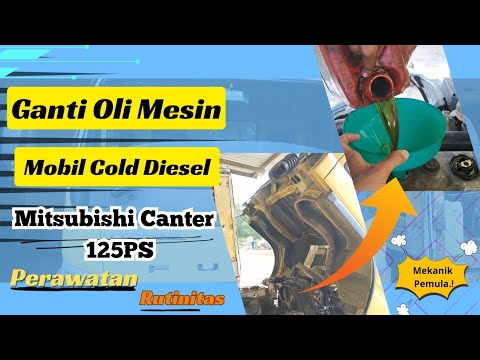 Cara Ganti Oli Mobil Truk Mitsubishi Cold Diesel Canter 125PS. - YouTube